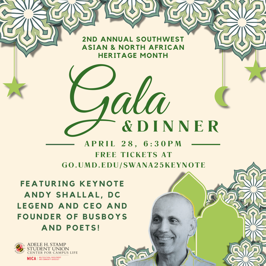 2nd Annual Southwest Asian & North African Heritage Month Gala | Adele H. Stamp Student Union